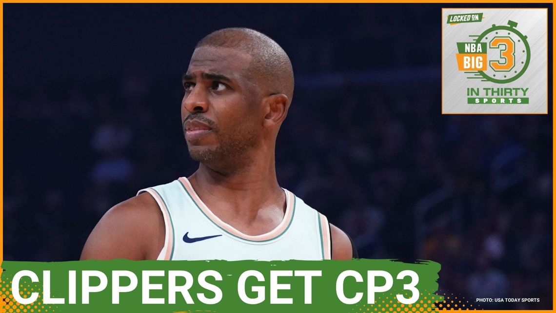 Clippers Bring Chris Paul Back To L.A. | The Big 3 in 30 NBA | wgrz.com